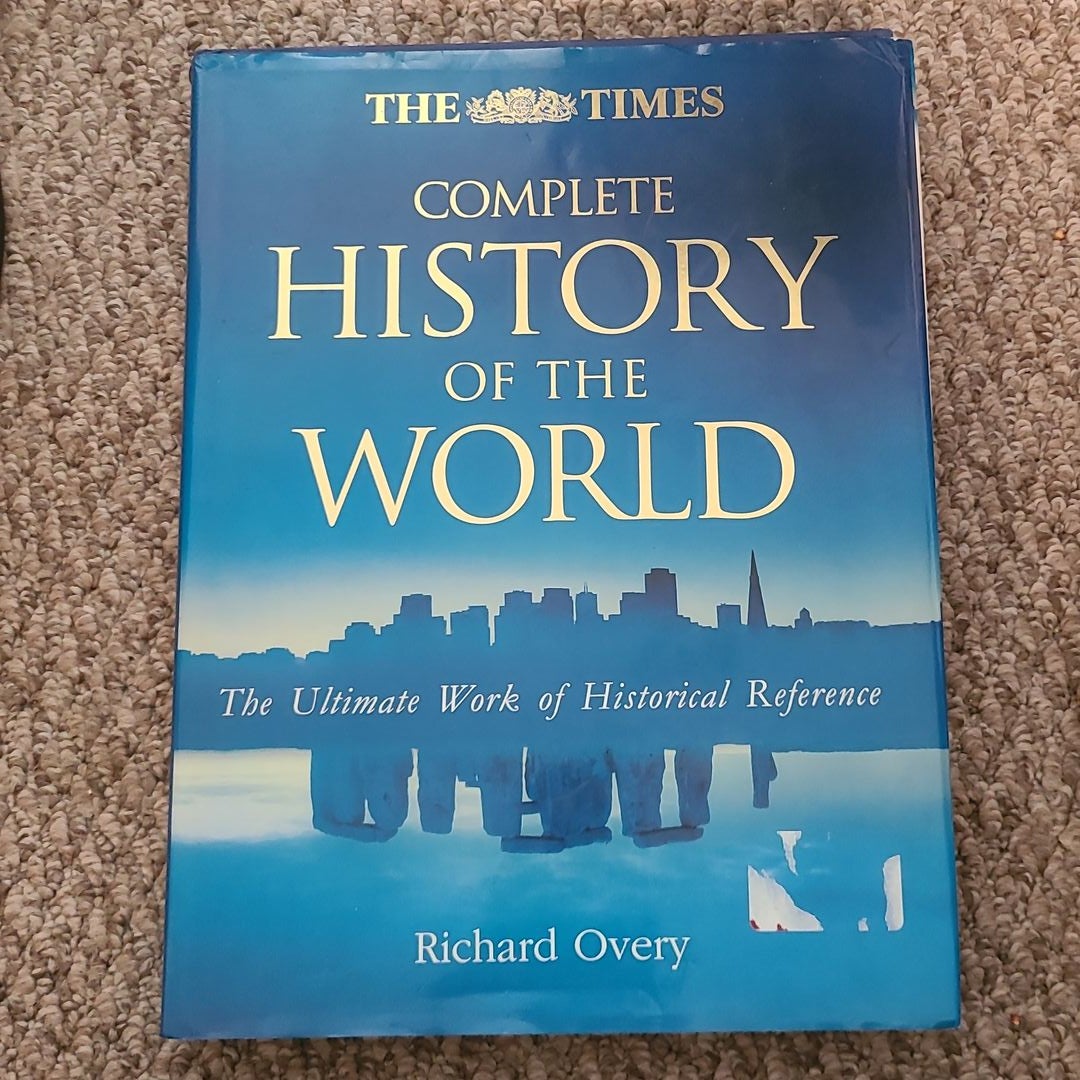 The Times Complete History of the World by Richard Overy, Hardcover ...