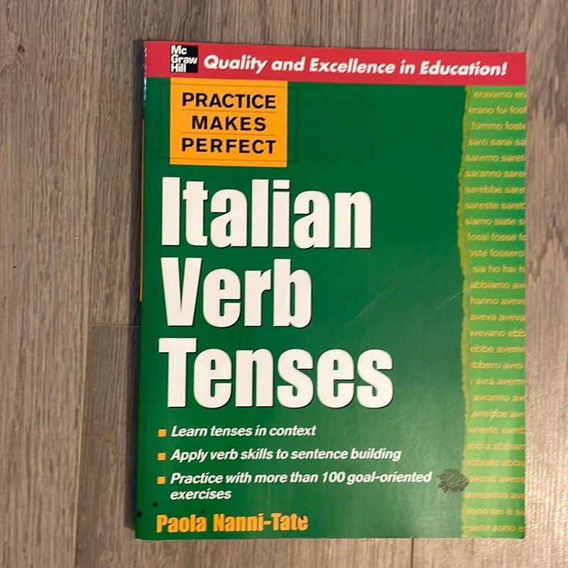 Practice Makes Perfect: Italian Verb Tenses by Paola Nanni-Tate