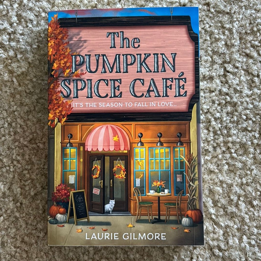 The Pumpkin Spice Café by Laurie Gilmore The Pumpkin Spice Café by Laurie Gilmore