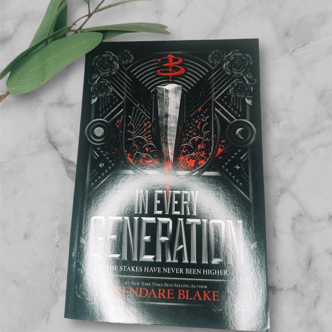 In Every Generation (Buffy: the Next Generation, Book 1) by Kendare Blake
