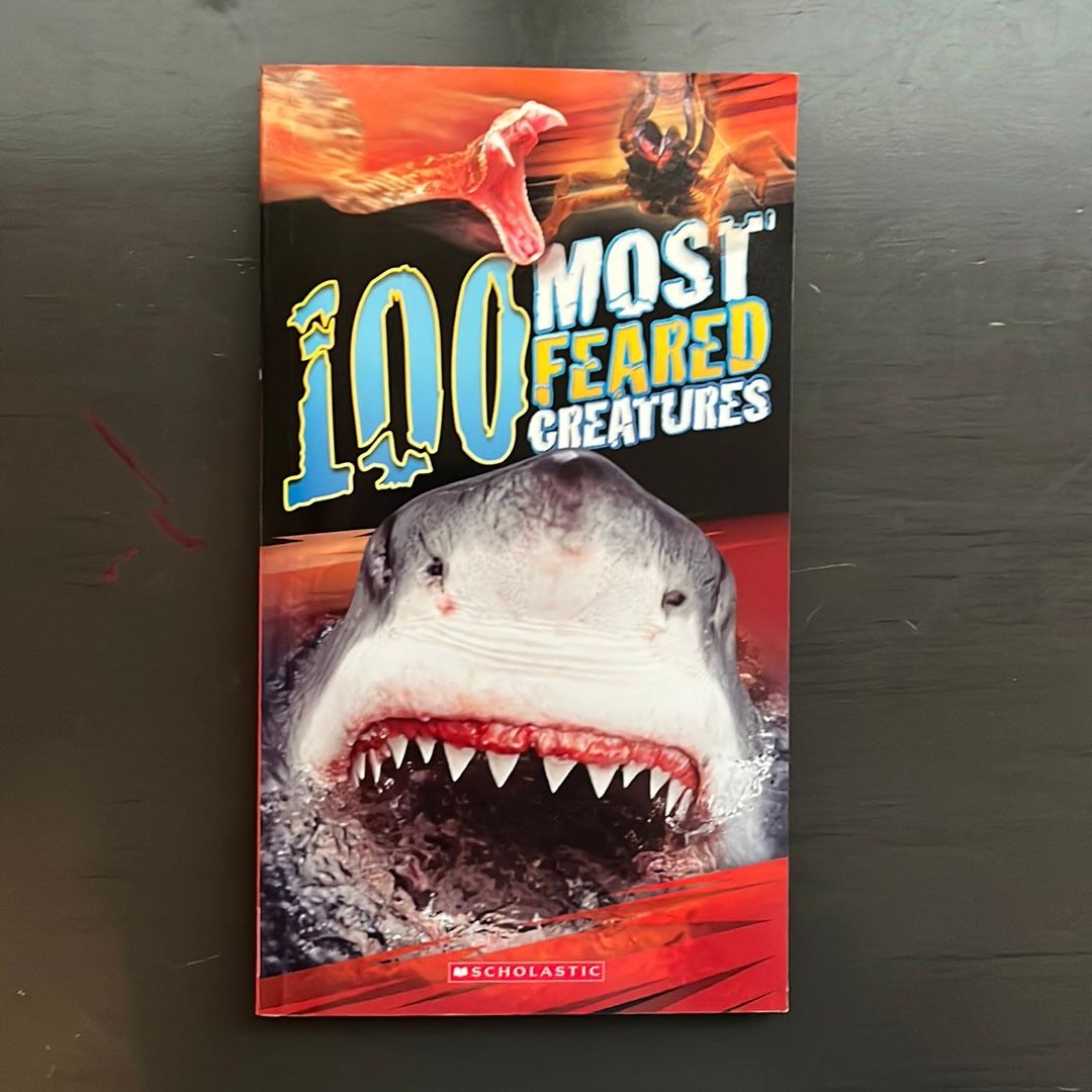 100 Most Feared Creatures on the Planet by Anna Claybourne