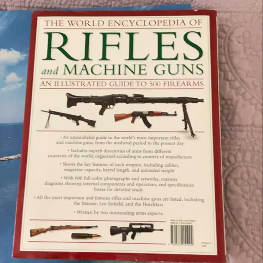 World Encyclopedia of Rifles and Machine Guns by Will. Fowler
