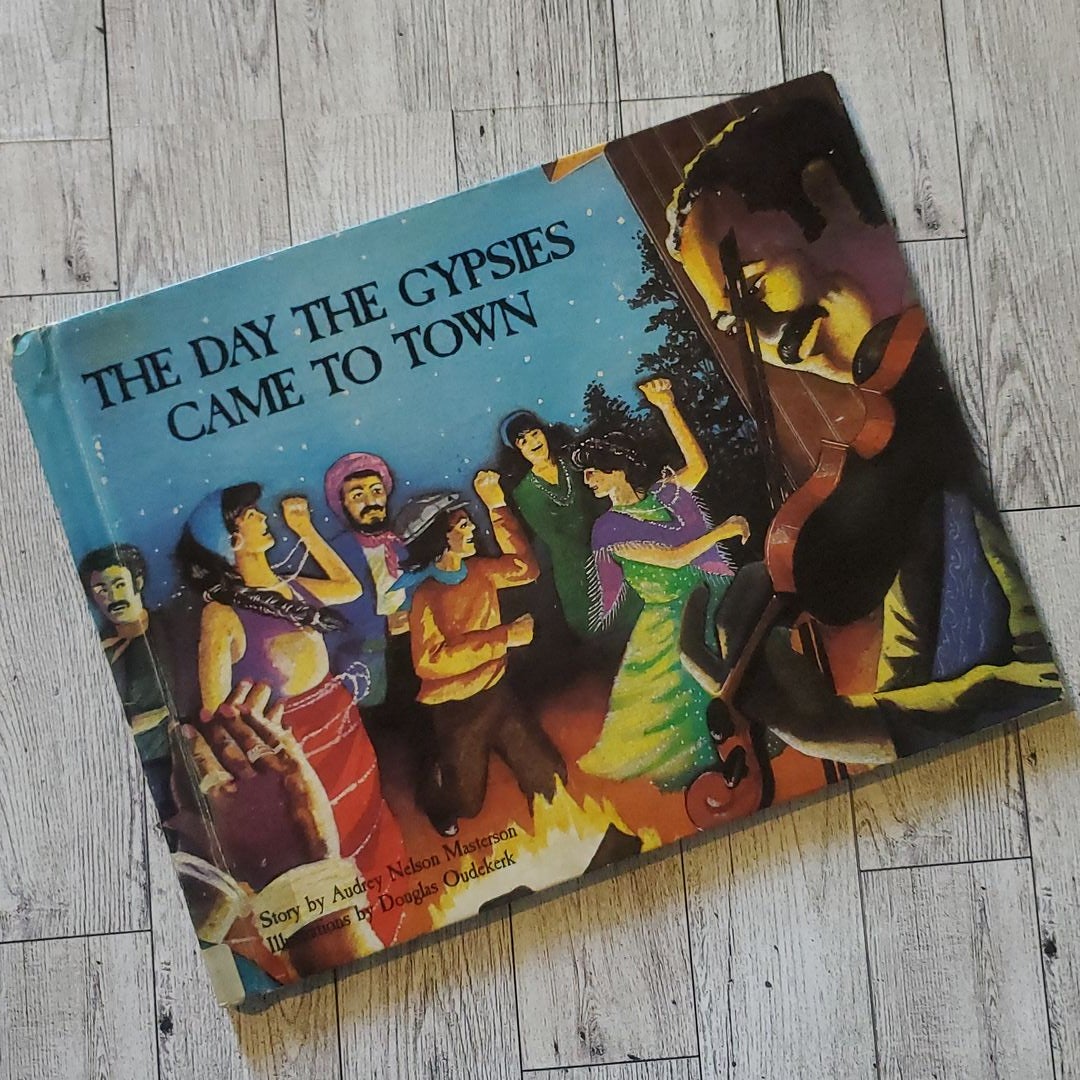 The Day the Gypsies Came to Town by Audrey Masterson