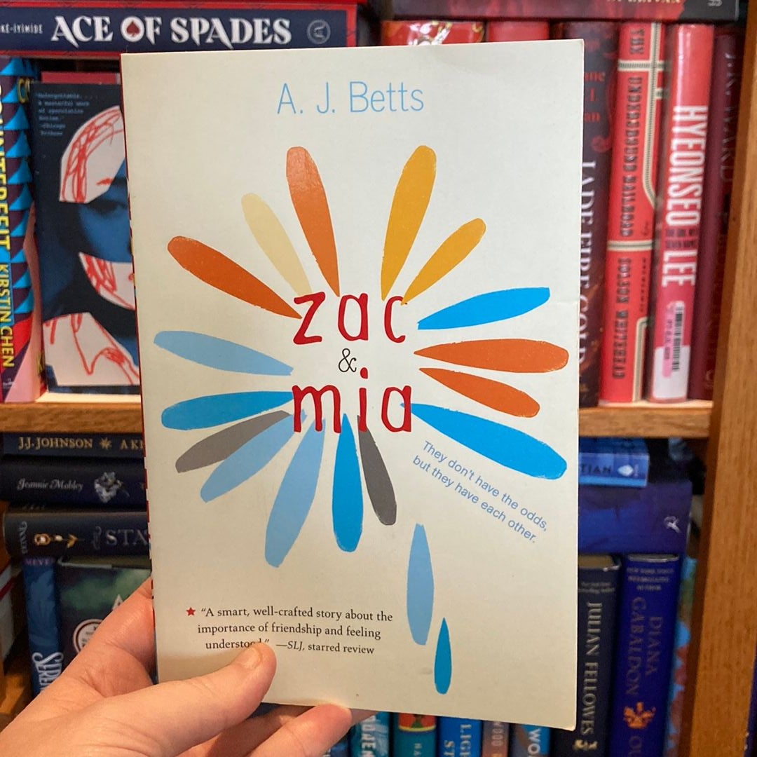 Zac and Mia by A. J. Betts