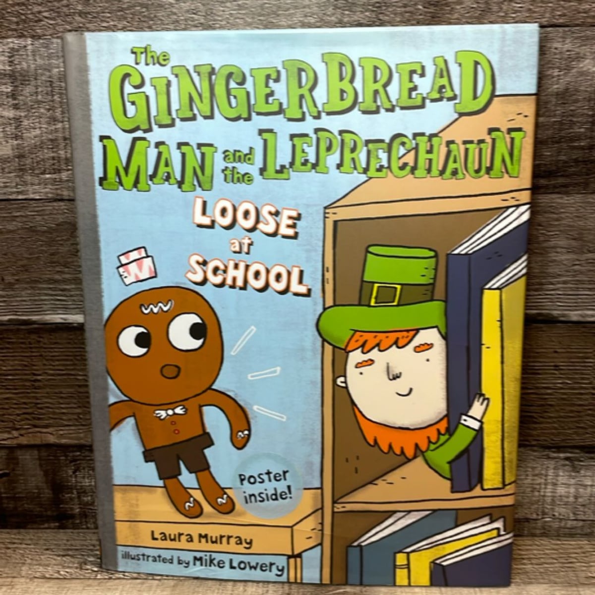 The Gingerbread Man and the Leprechaun Loose at School by Laura Murray