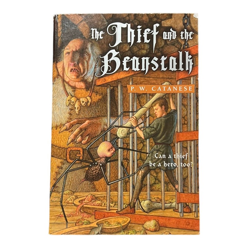 The Thief and the Beanstalk by P. W. Catanese