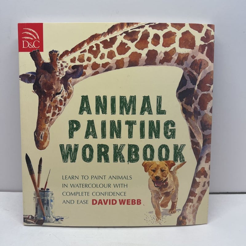 Animal Painting Workbook by David Webb