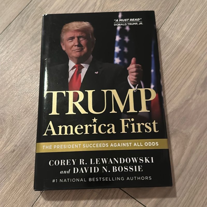 Trump: America First by Corey R. Lewandowski, David N. Bossie