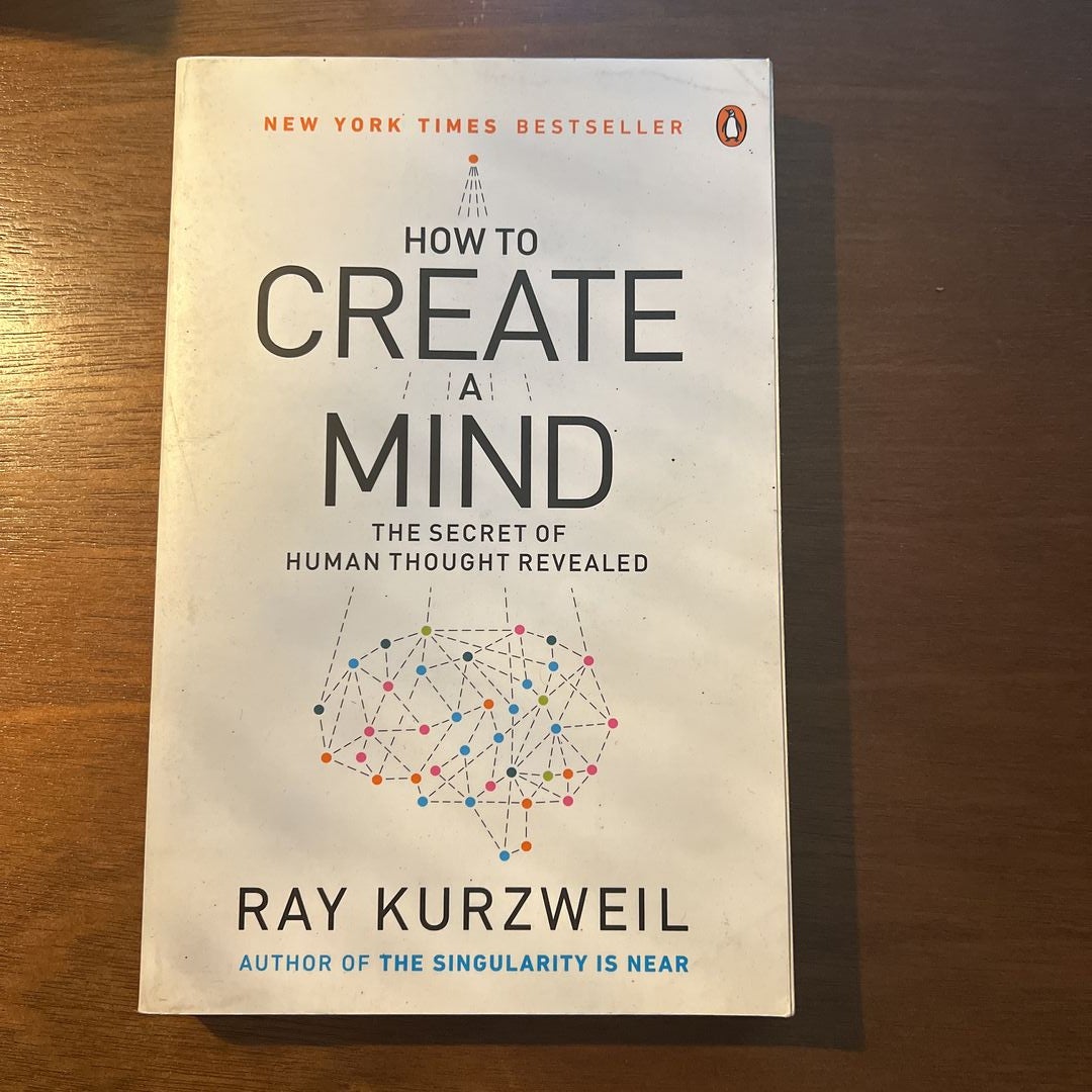 How to Create a Mind by Ray Kurzweil