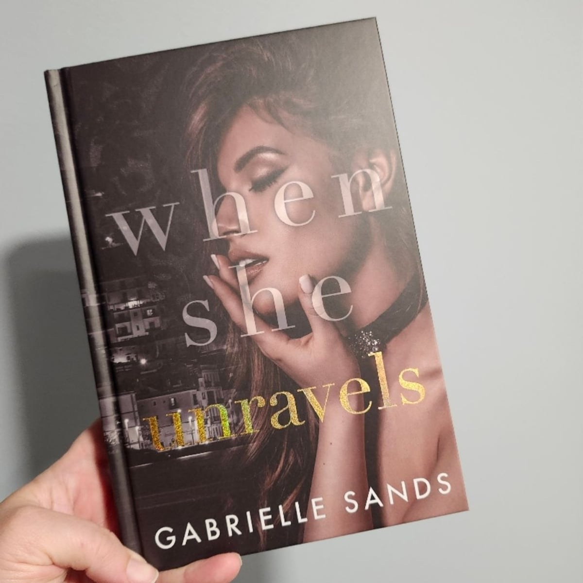 When she unravels by Gabrielle Sands, Hardcover | Pangobooks