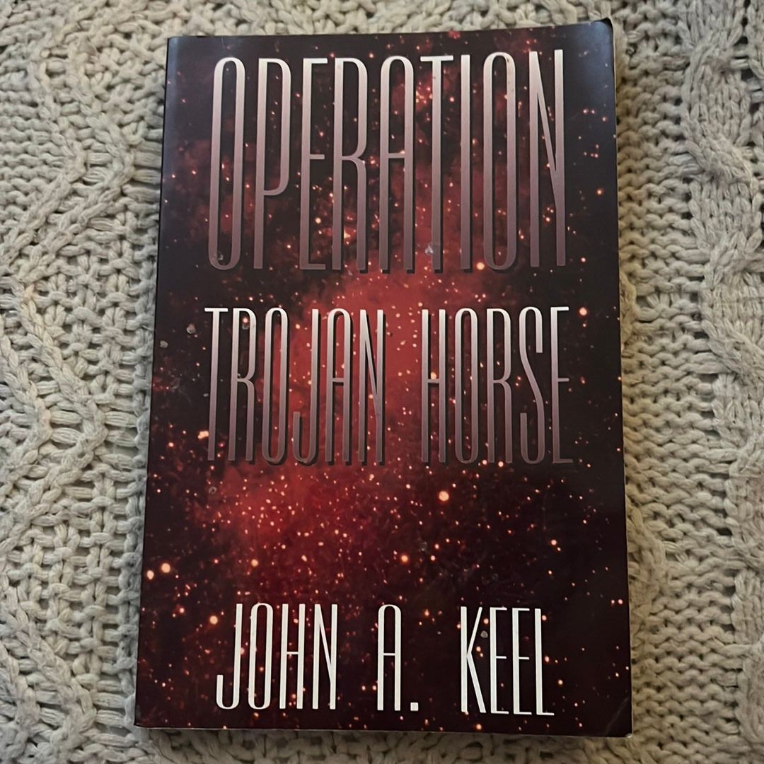 Operation Trojan Horse by John A. Keel