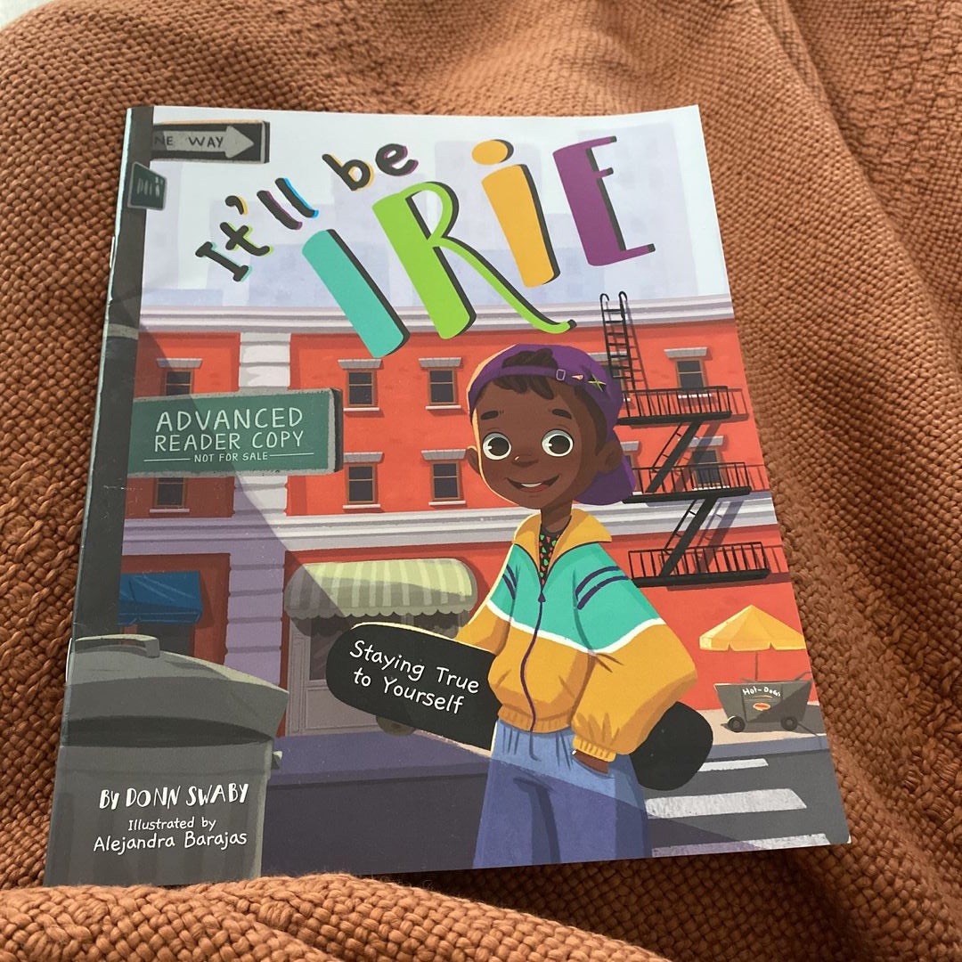 Everything's Going to Be Irie by Donn Swaby