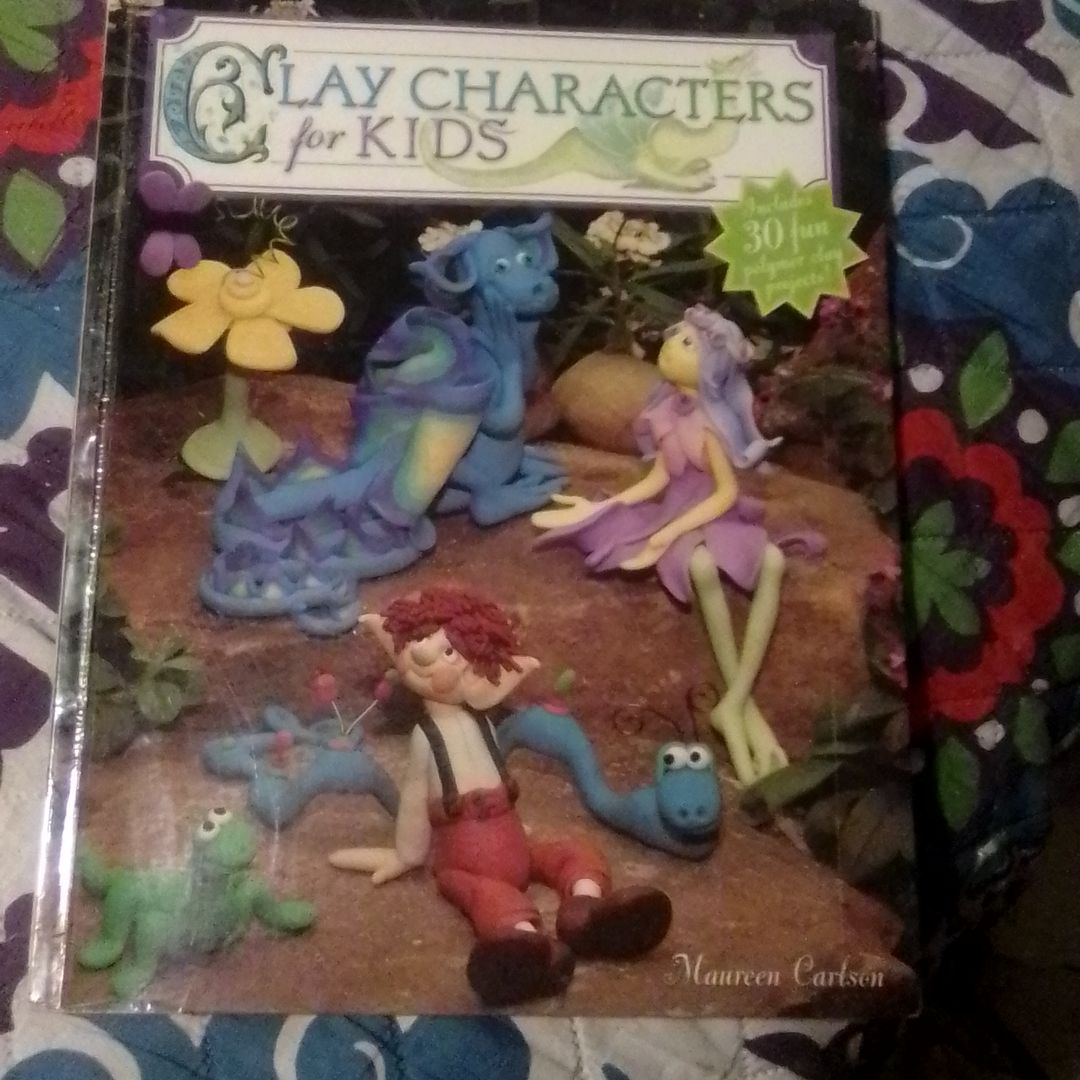 Clay Characters for Kids by Maureen Carlson