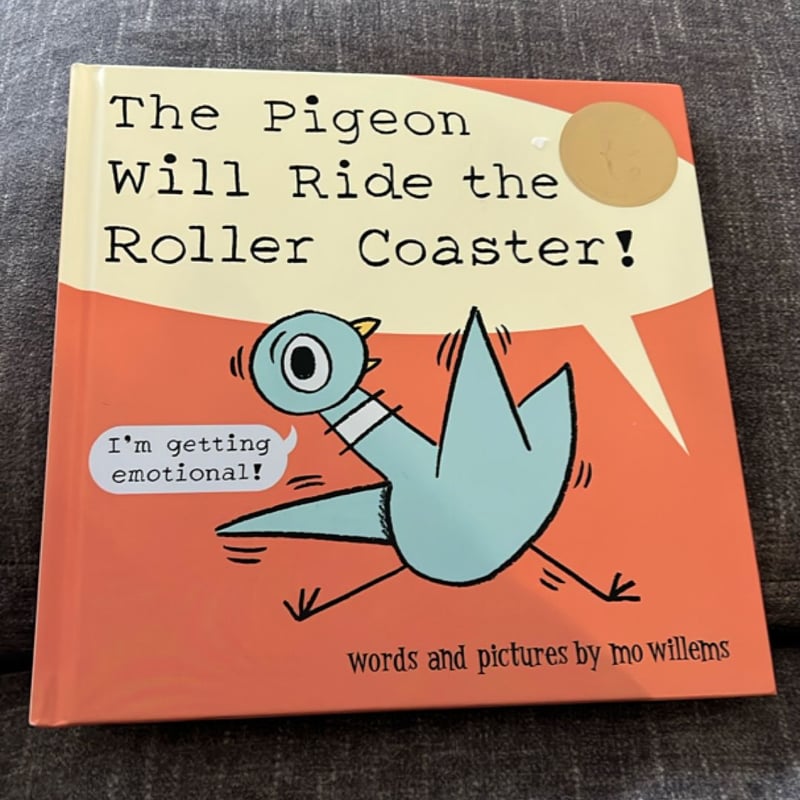 The Pigeon Will Ride the Roller Coaster! by Mo Willems