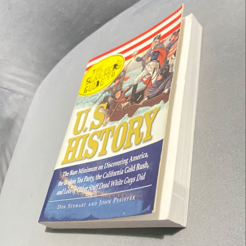 The Slackers Guide to U. S. History by Don Stewart, John Pfeiffer