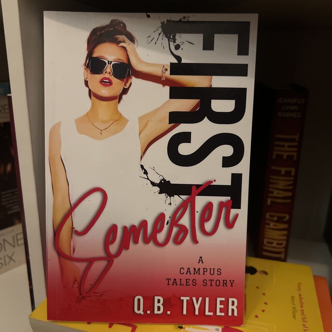 First Semester by Q. B. Tyler