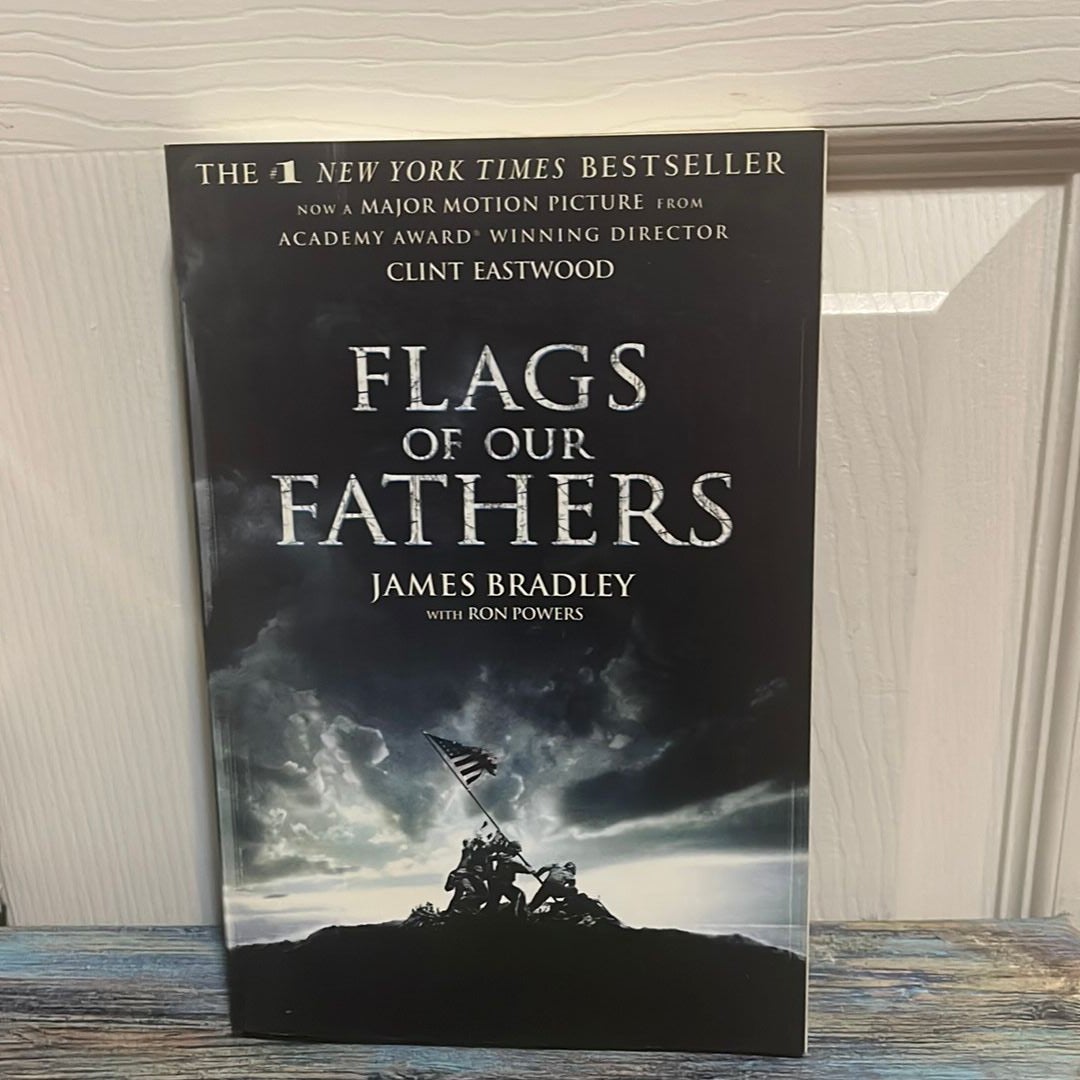 Flags of Our Fathers (Movie Tie-In Edition) by James Bradley, Ron Powers