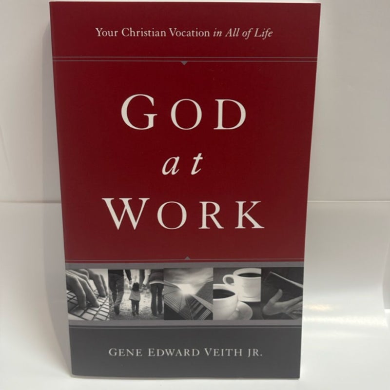 God at Work by Gene Edward Veith Jr.