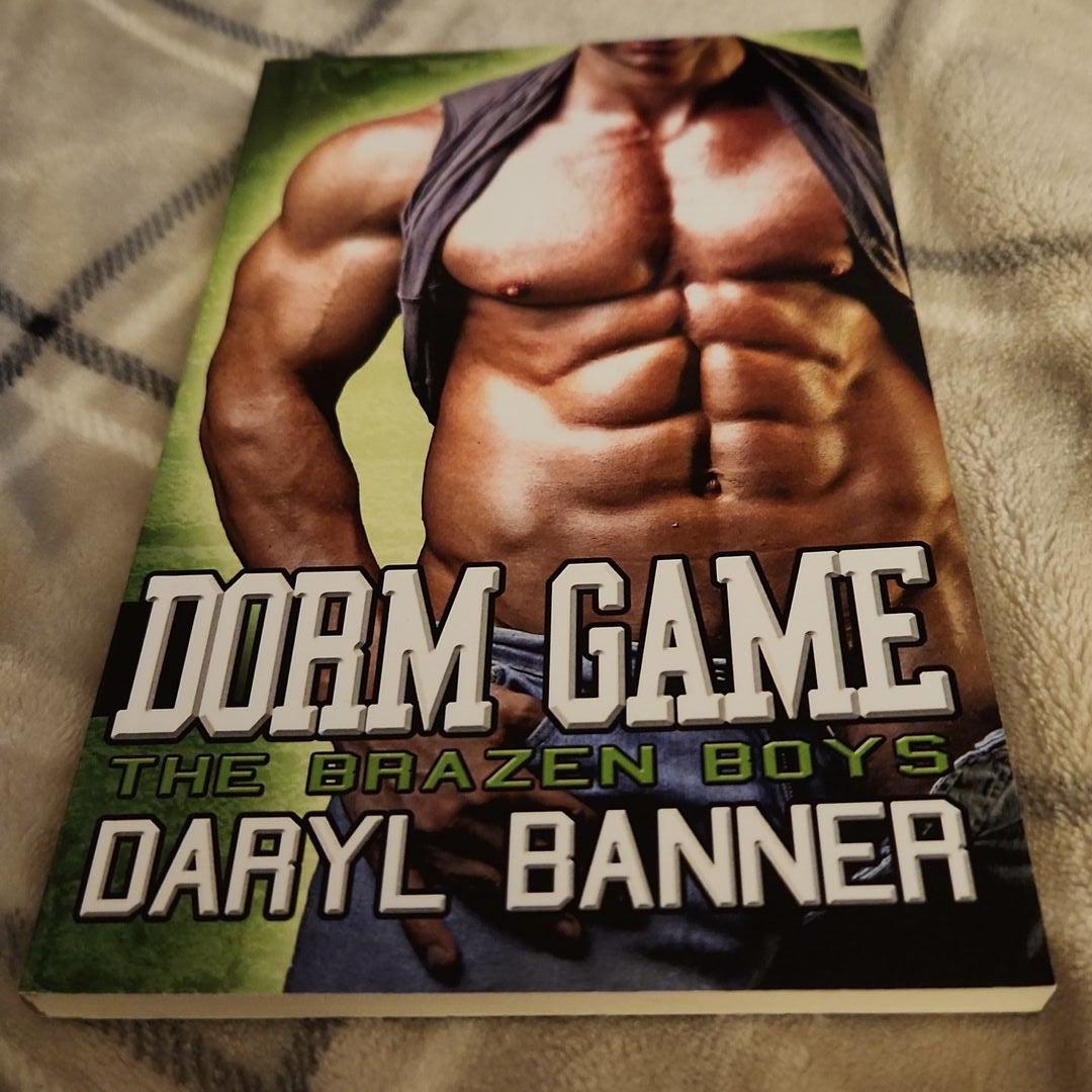 Dorm Game (the Brazen Boys) by Daryl Banner