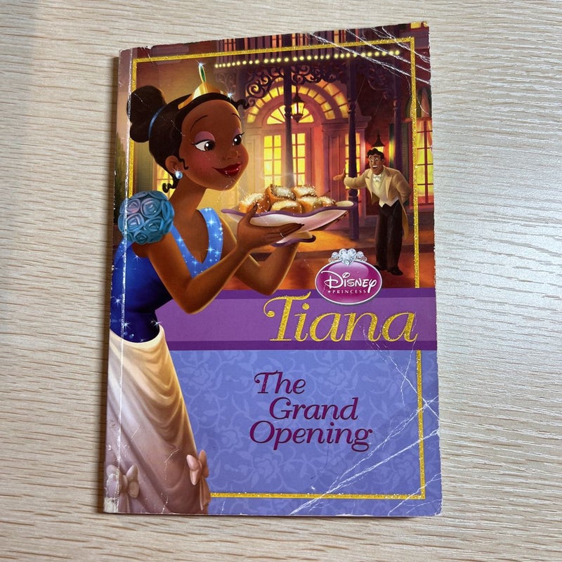 Disney Princess Tiana: the Grand Opening by Disney Books, Helen Perelman