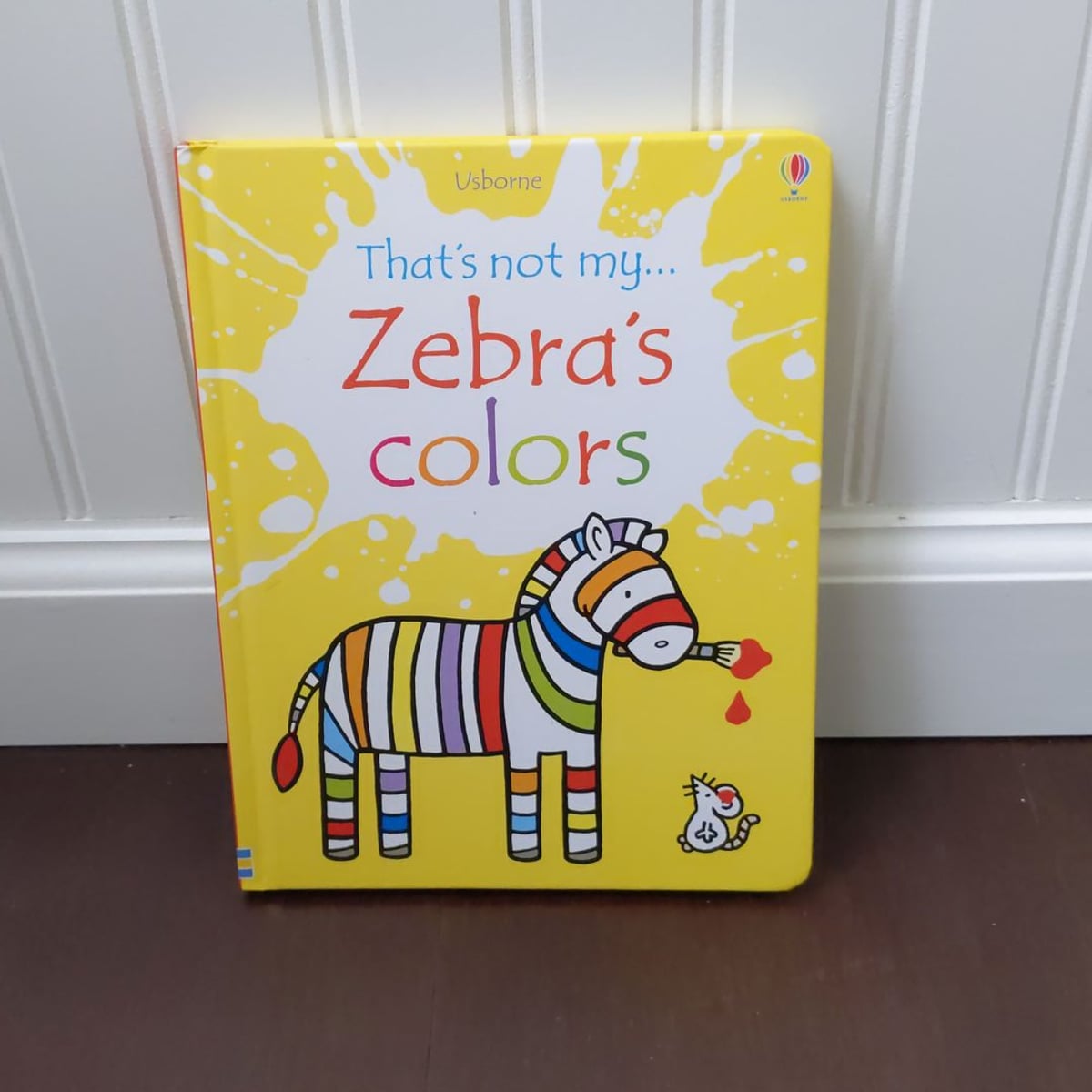 That's Not My... Zebra's Colors by Fiona Watt, Hardcover | Pangobooks
