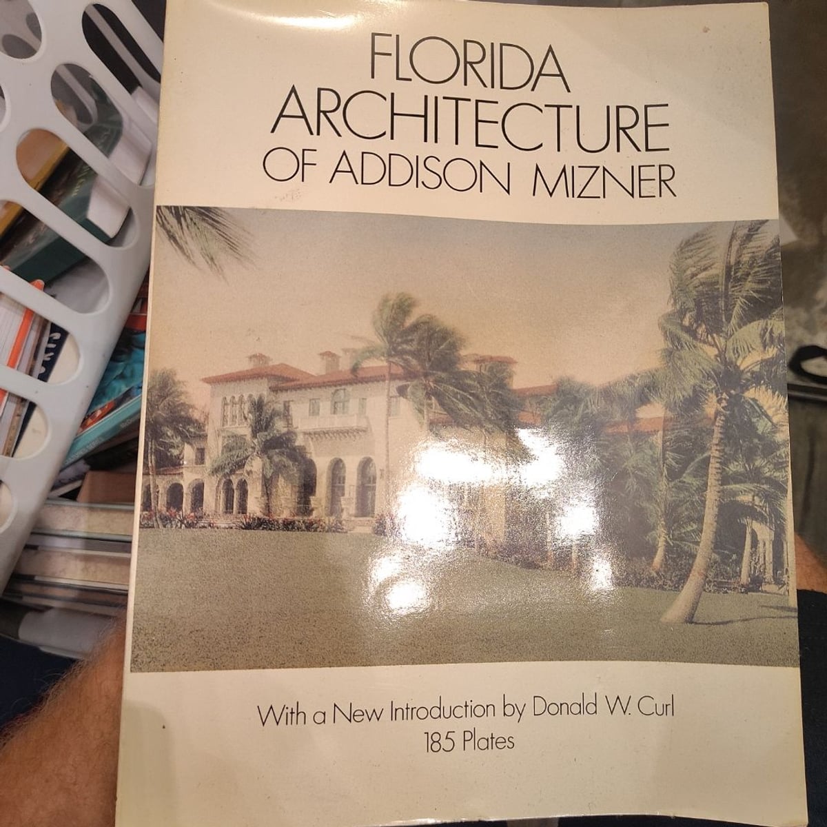 Florida Architecture of Addison Mizner by Addison Mizner, Donald W. Curl