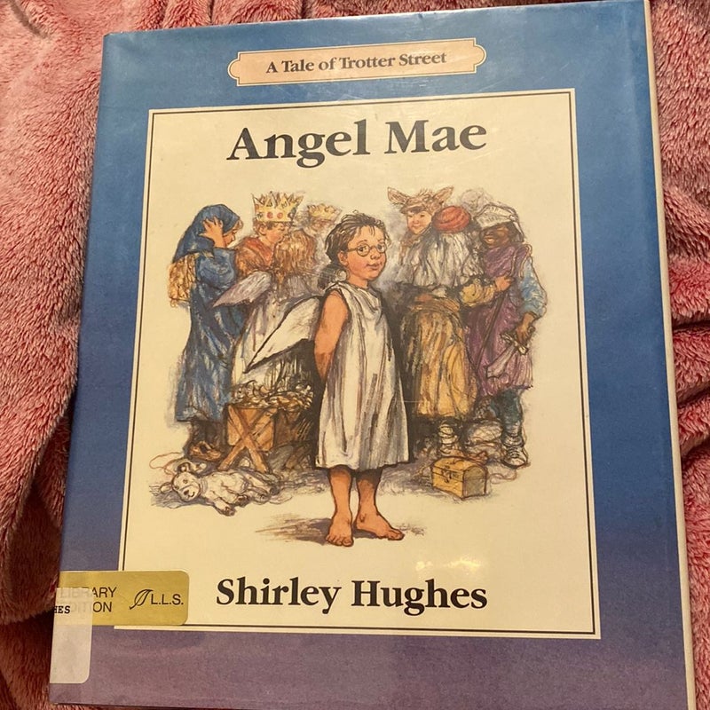 Angel Mae by Shirley Hughes