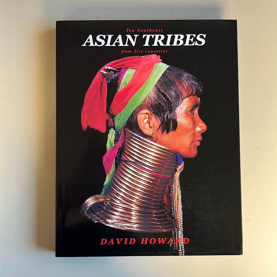 Ten Southeast Asian Tribes from Five Countries by David Howard