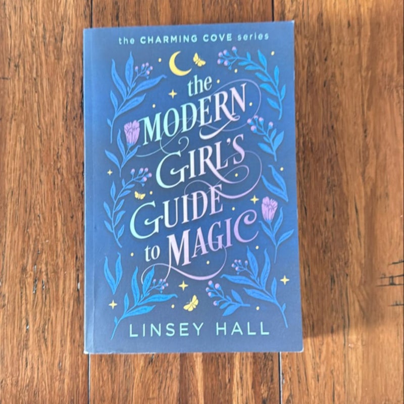 The Modern Girl's Guide to Magic by Linsey Hall