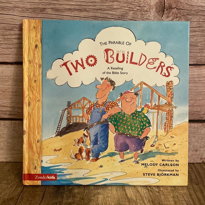 The Parable of Two Builders by Melody Carlson