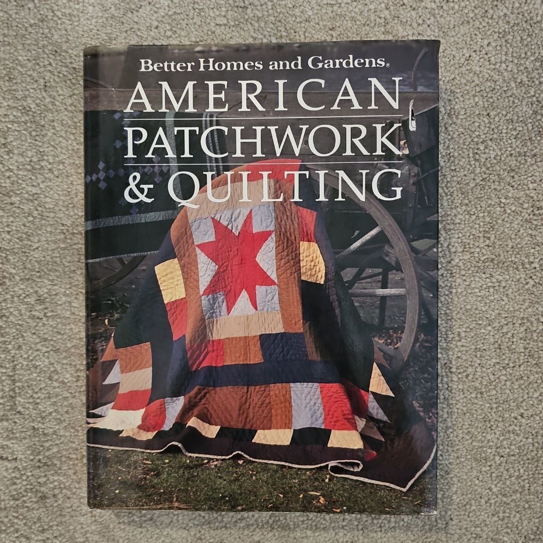 American Patchwork & Quilting by Better Homes and Gardens , Hardcover | Pangobooks