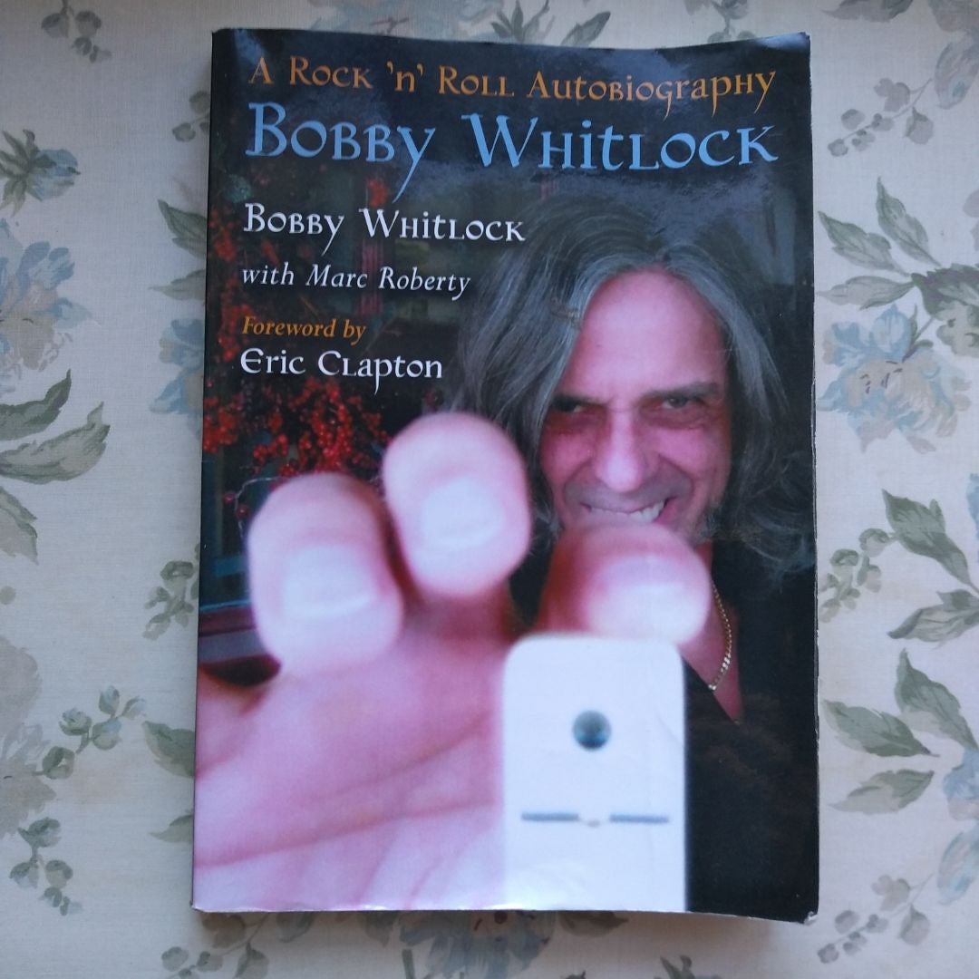 Bobby Whitlock by Bobby Whitlock, Marc Roberty, Eric Clapton