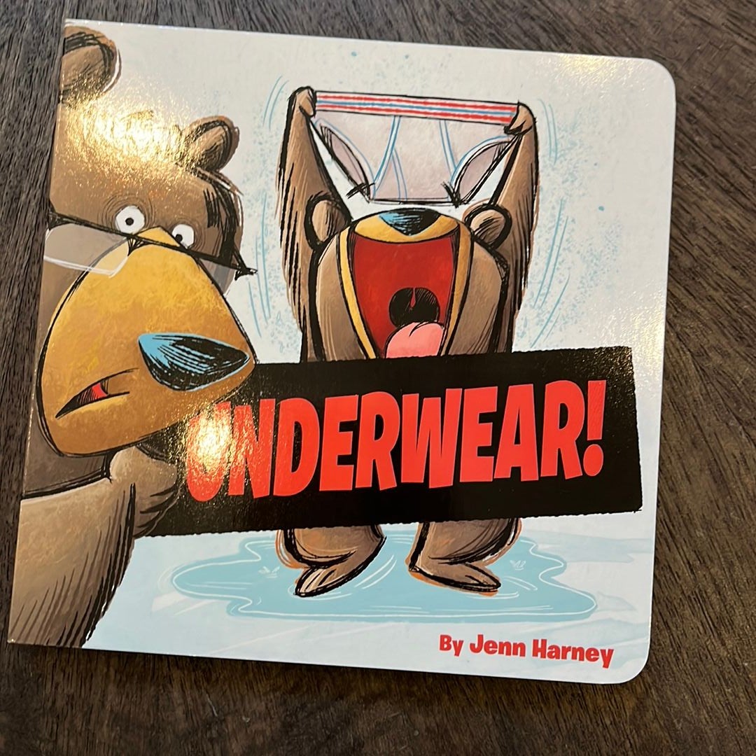Underwear! by Jennifer Harney