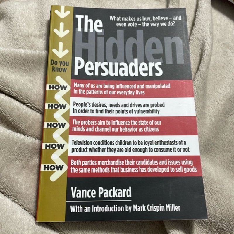 The Hidden Persuaders by Vance Packard, Mark Crispin Miller