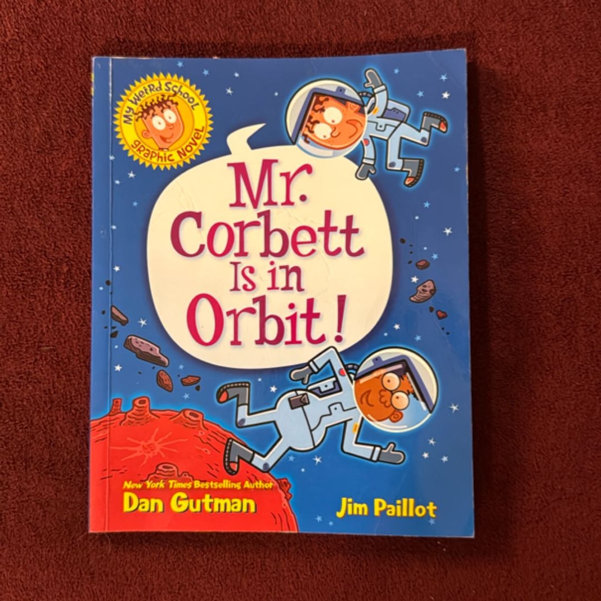 My Weird School Graphic Novel: Mr. Corbett Is in Orbit! by Dan Gutman