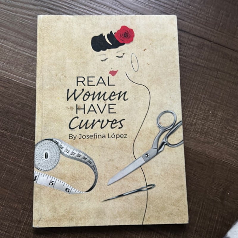 Real Women Have Curves by Josefina López