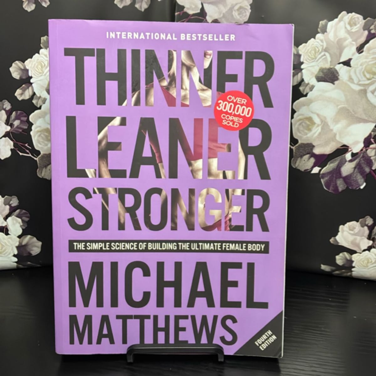 Thinner Leaner Stronger by Michael Matthews