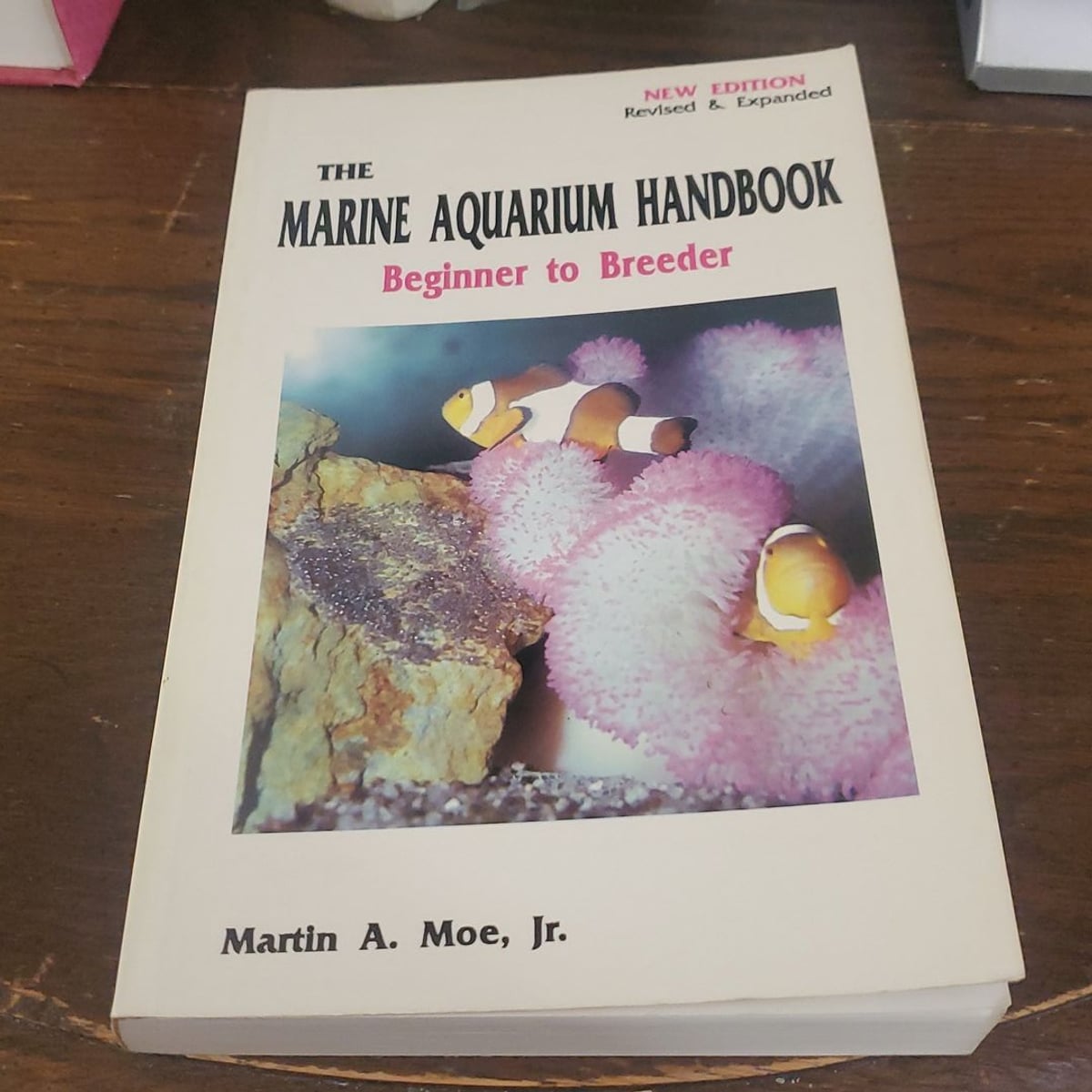 The Marine Aquarium Handbook by Martin A. Moe