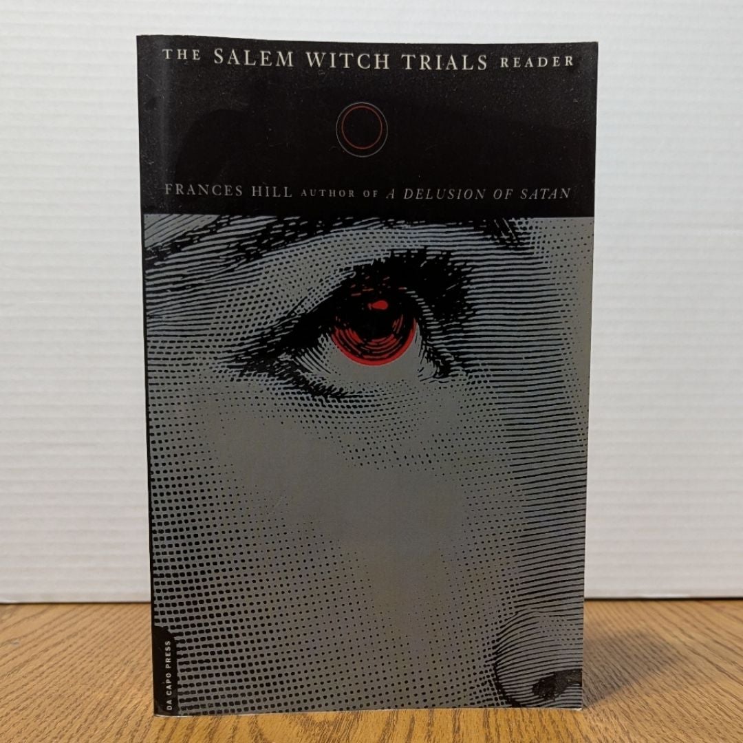 The Salem Witch Trials Reader by Frances Hill
