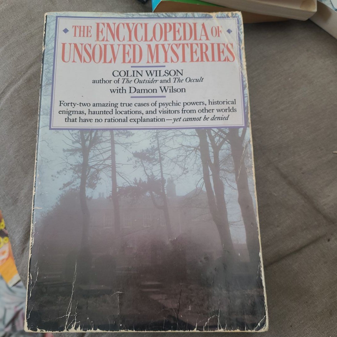 The Encyclopedia of Unsolved Mysteries by Colin Wilson, Damon Wilson