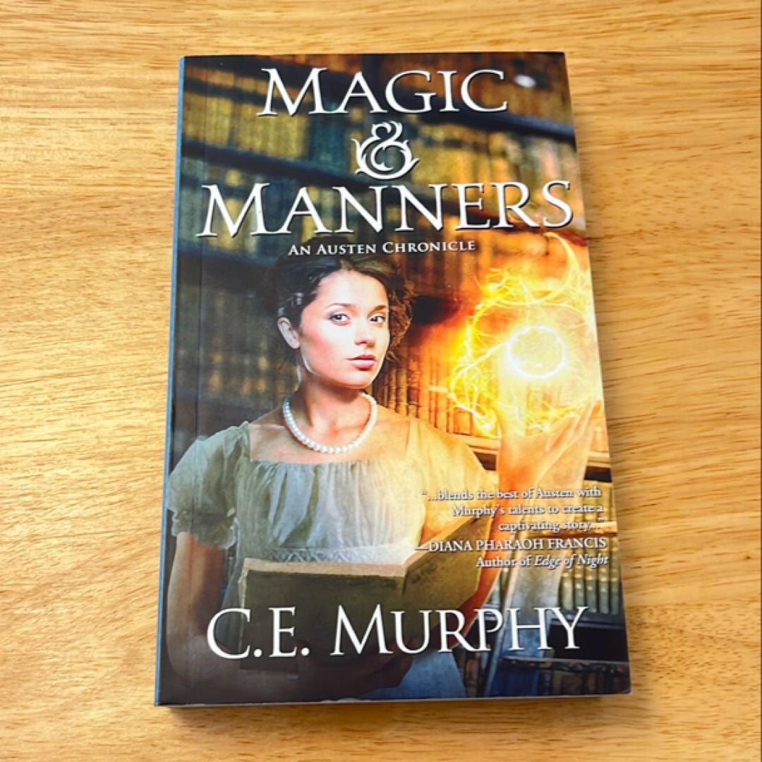 Magic and Manners by C. E. Murphy