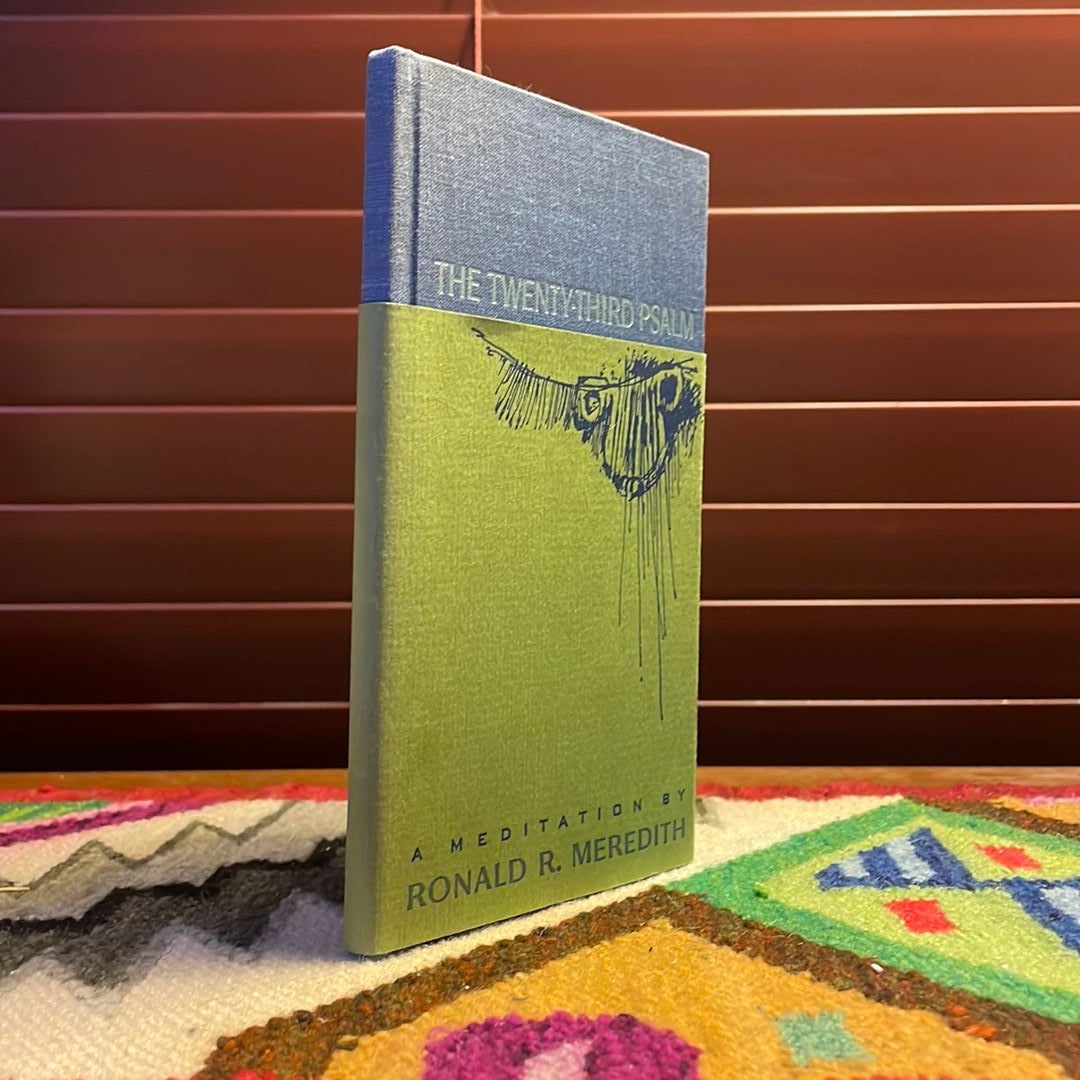 The Twenty-Third Psalm (signed) by Ronald R. Meredith , Hardcover ...