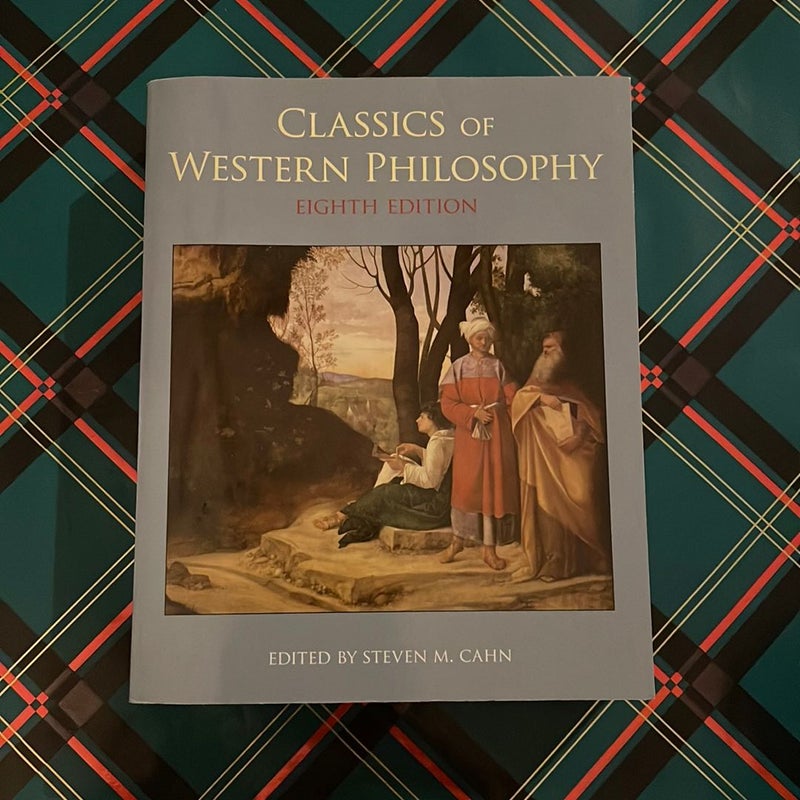 Classics of Western Philosophy by Steven M. Cahn
