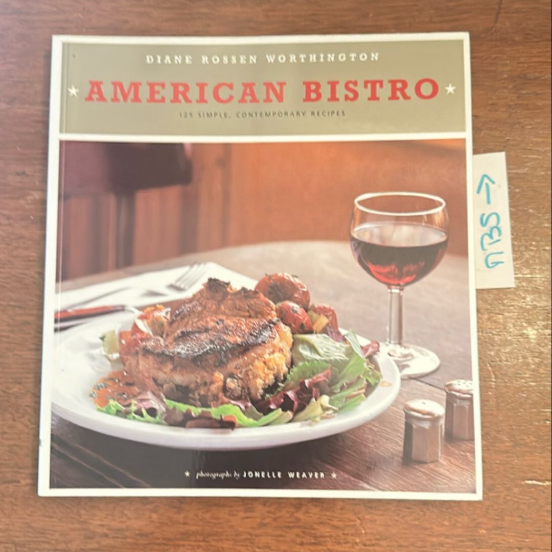 American Bistro by Diane Rossen Worthington; Jonelle Weaver, Paperback ...