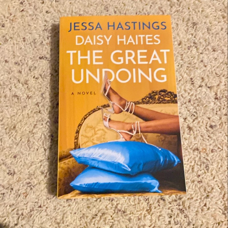 Daisy Haites: the Great Undoing by Jessa Hastings