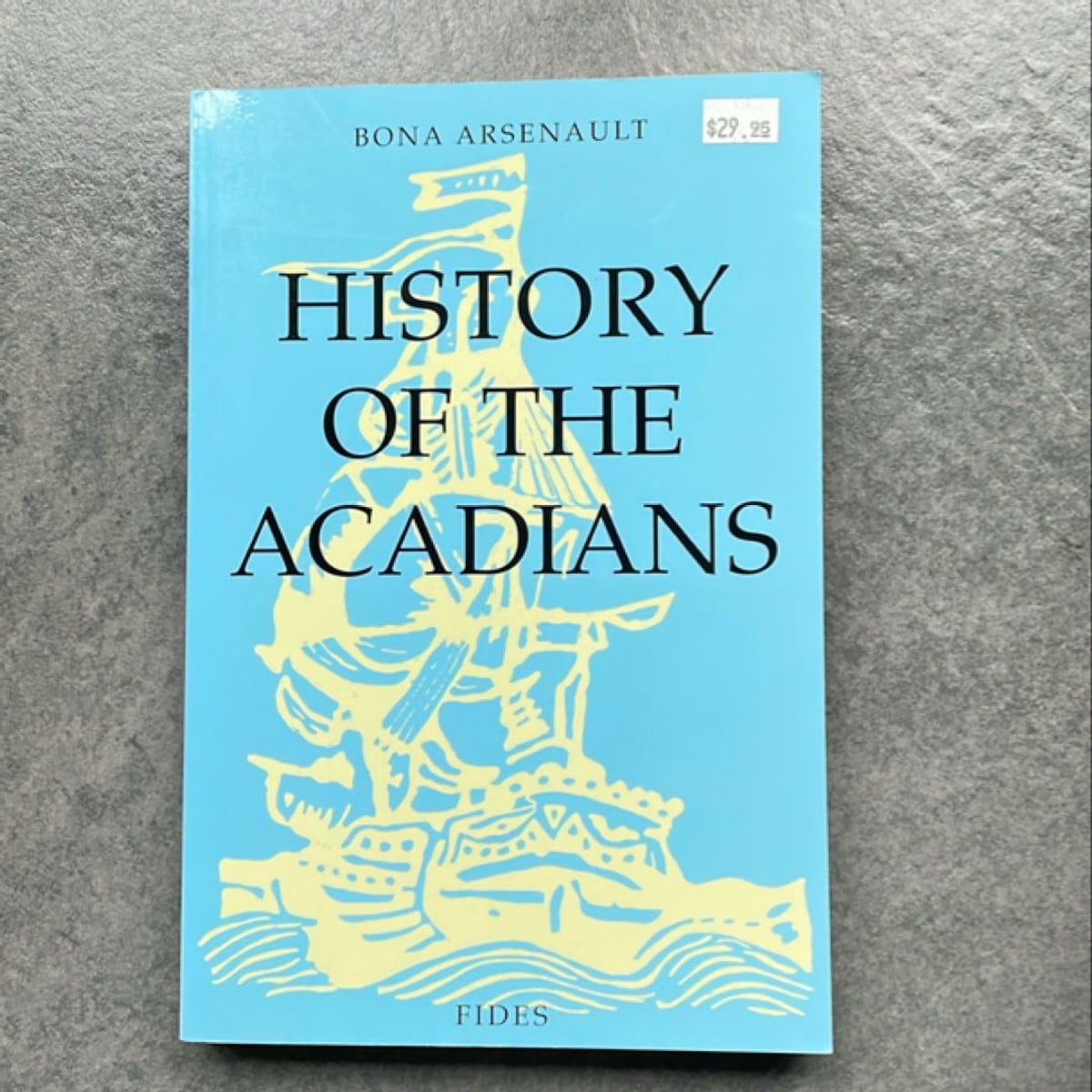 History of the Acadians by Bona Arsenault