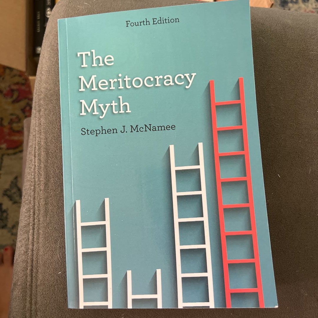 The Meritocracy Myth by Stephen J. McNamee