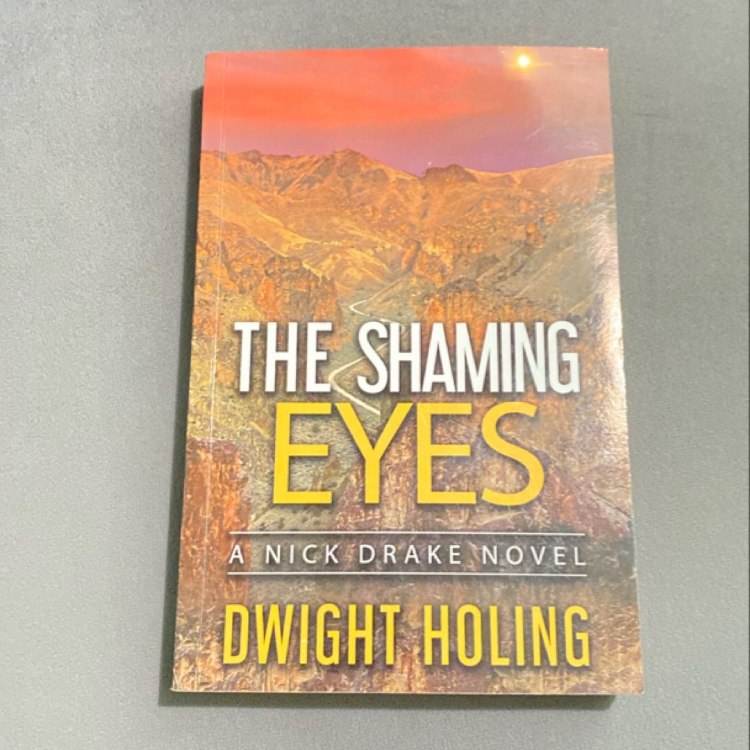 The Shaming Eyes by Dwight Holing