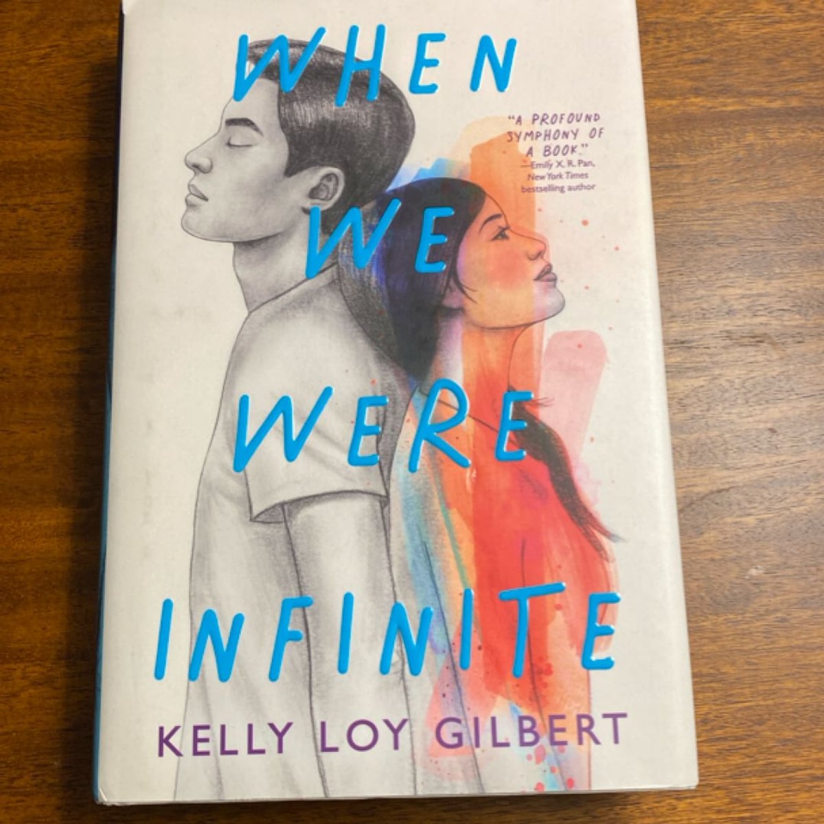When We Were Infinite by Kelly Loy Gilbert