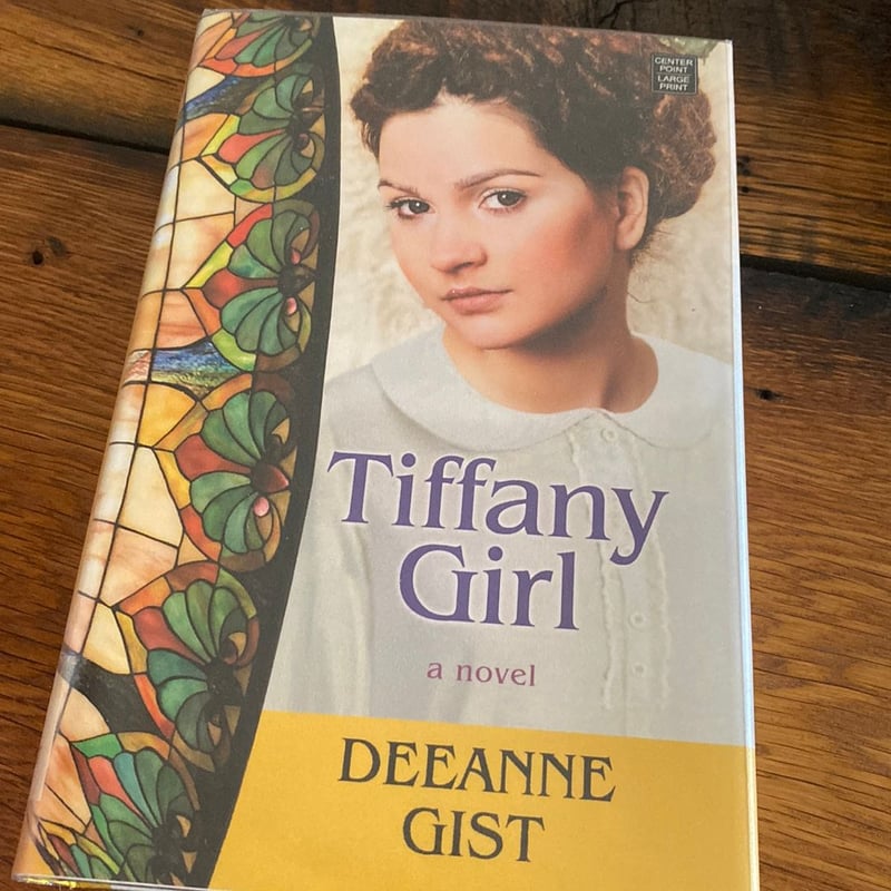 Tiffany Girl by Deeanne Gist